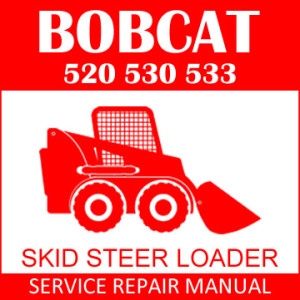 Bobcat 520 530 533 Skid Steer Loader Service Manual PDF